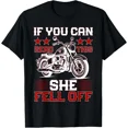 Funny If You Can Read This She Fell Off Motorcycle Humor Gift Unisex T ...