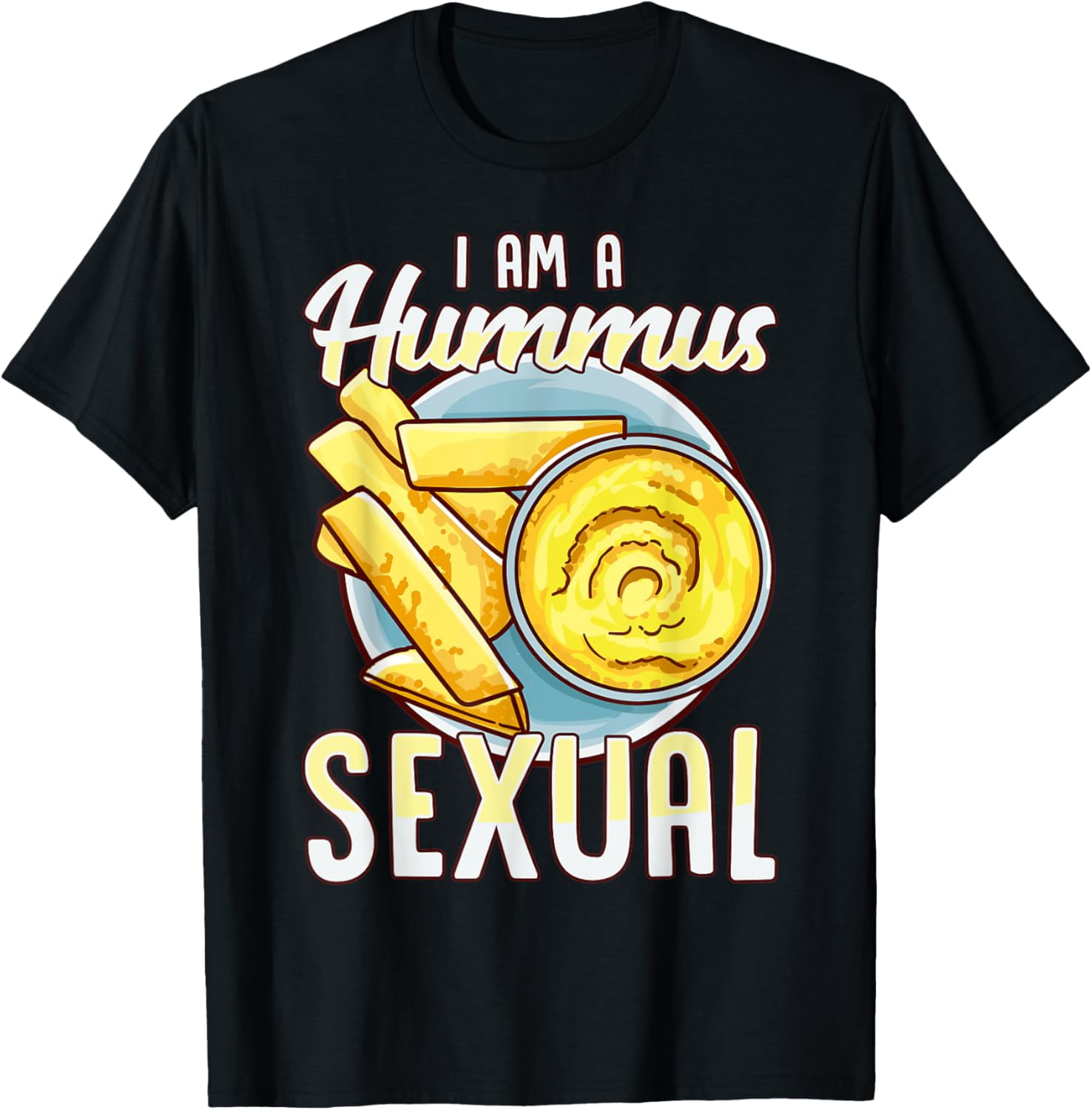 Funny Im A Hummus Sexual Hommus Vegan Vegetarian Joke Dip T-Shirt ...
