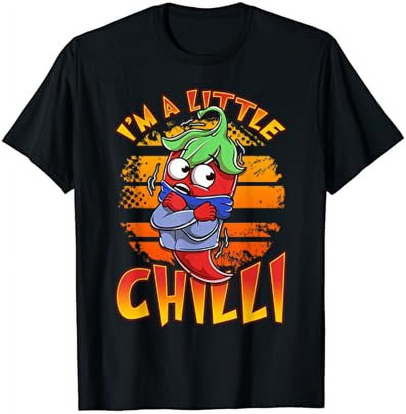 Funny Im A Little Chilli Hot Pepper Fiery Food Sauce Chillis T-Shirt ...
