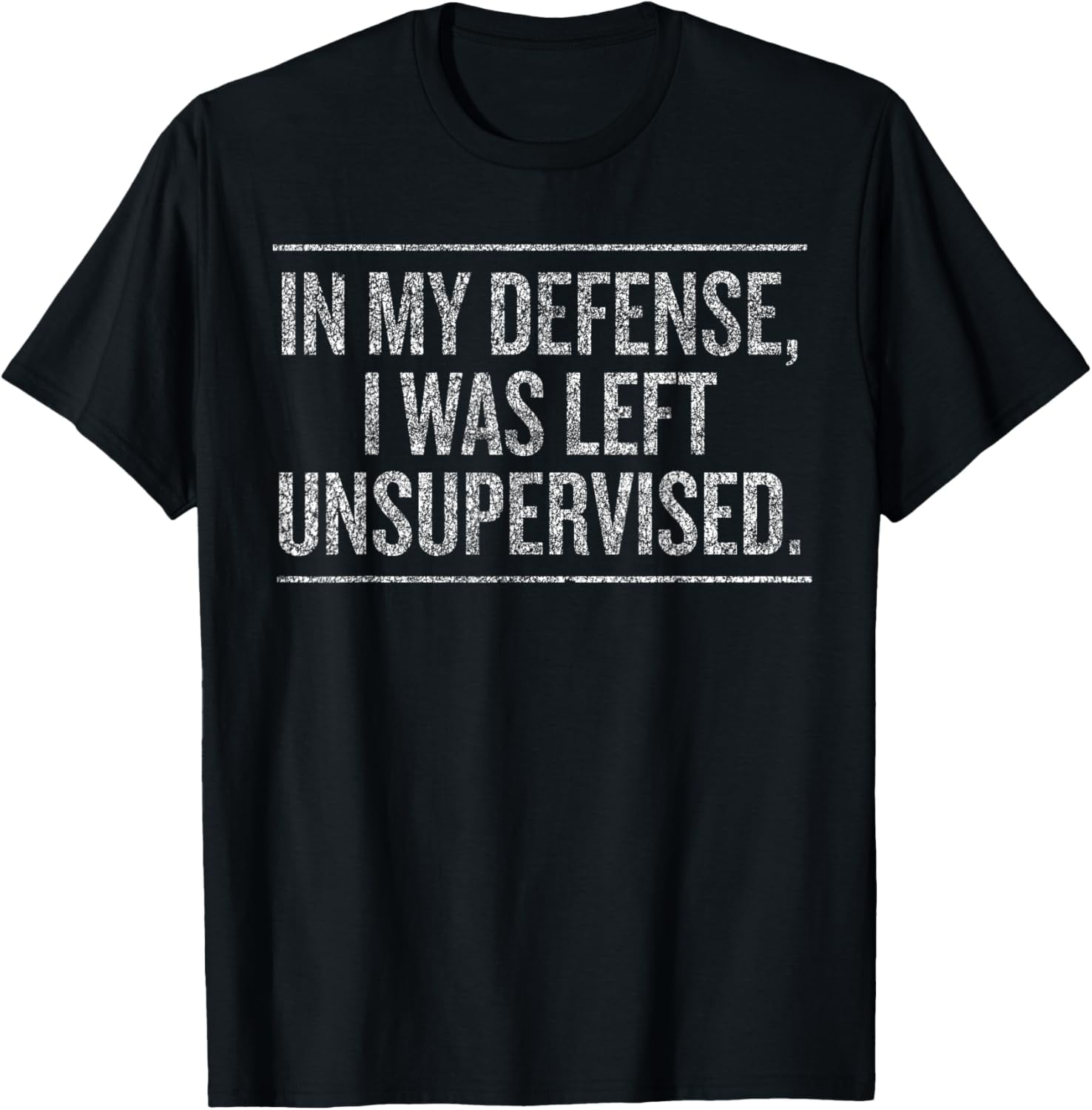 Funny In My Defense I Was Left Unsupervised Vintage Funny T-Shirt ...