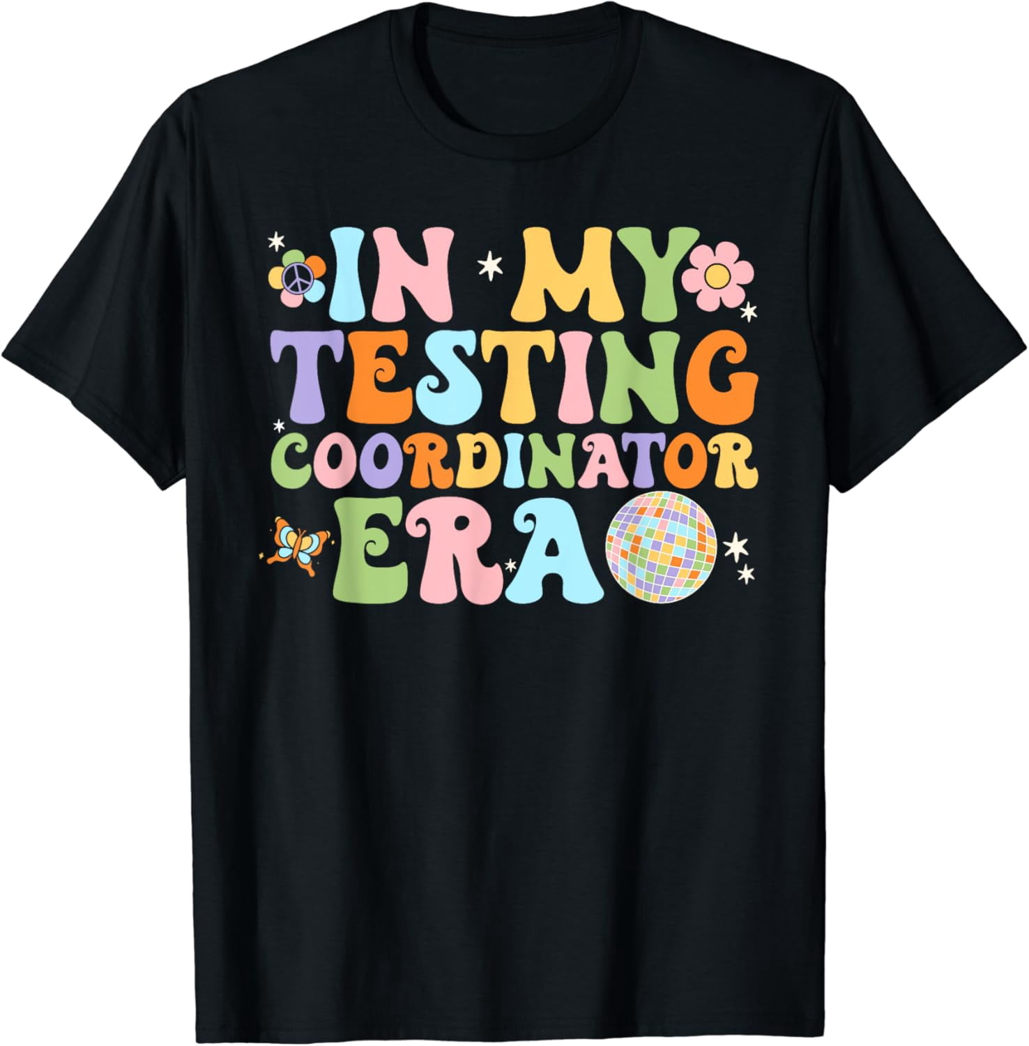 Funny In My Testing Coordinator Era Motivational Students T-Shirt ...