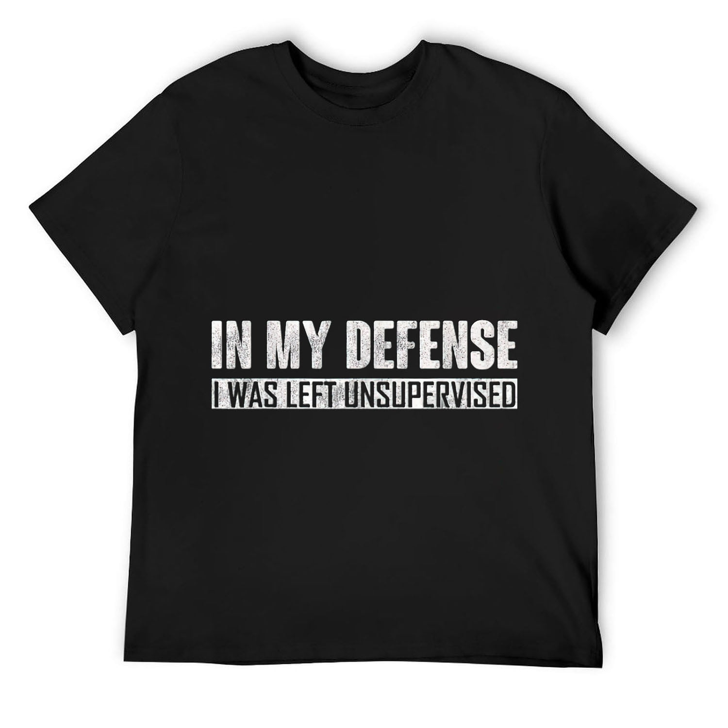 Funny In my defense i was left unsupervised Mens T-Shirt Black L ...