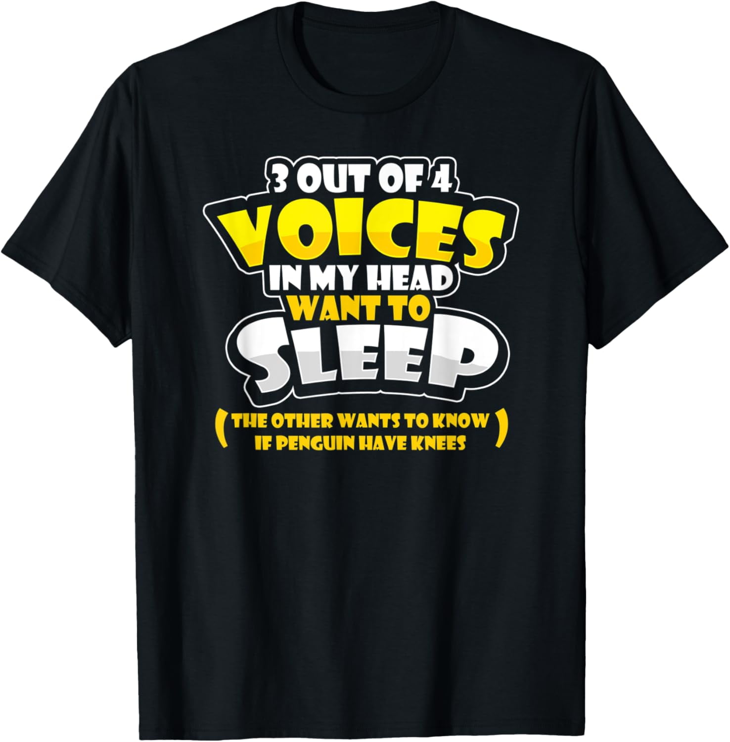 Funny Insomniac 3 Out of 4 Voices Want To Sleep Funny Meme T-Shirt ...