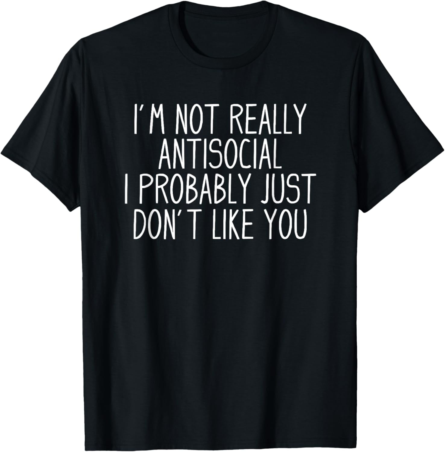 Funny Introvert Antisocial T-Shirt men and women can wear, black, white ...