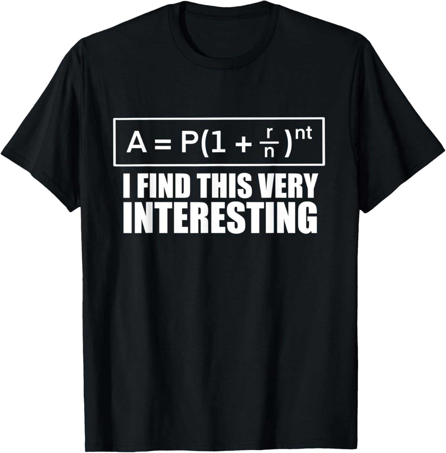 Funny Investing Interest Equation Finance Humor Idea T-Shirt men and ...