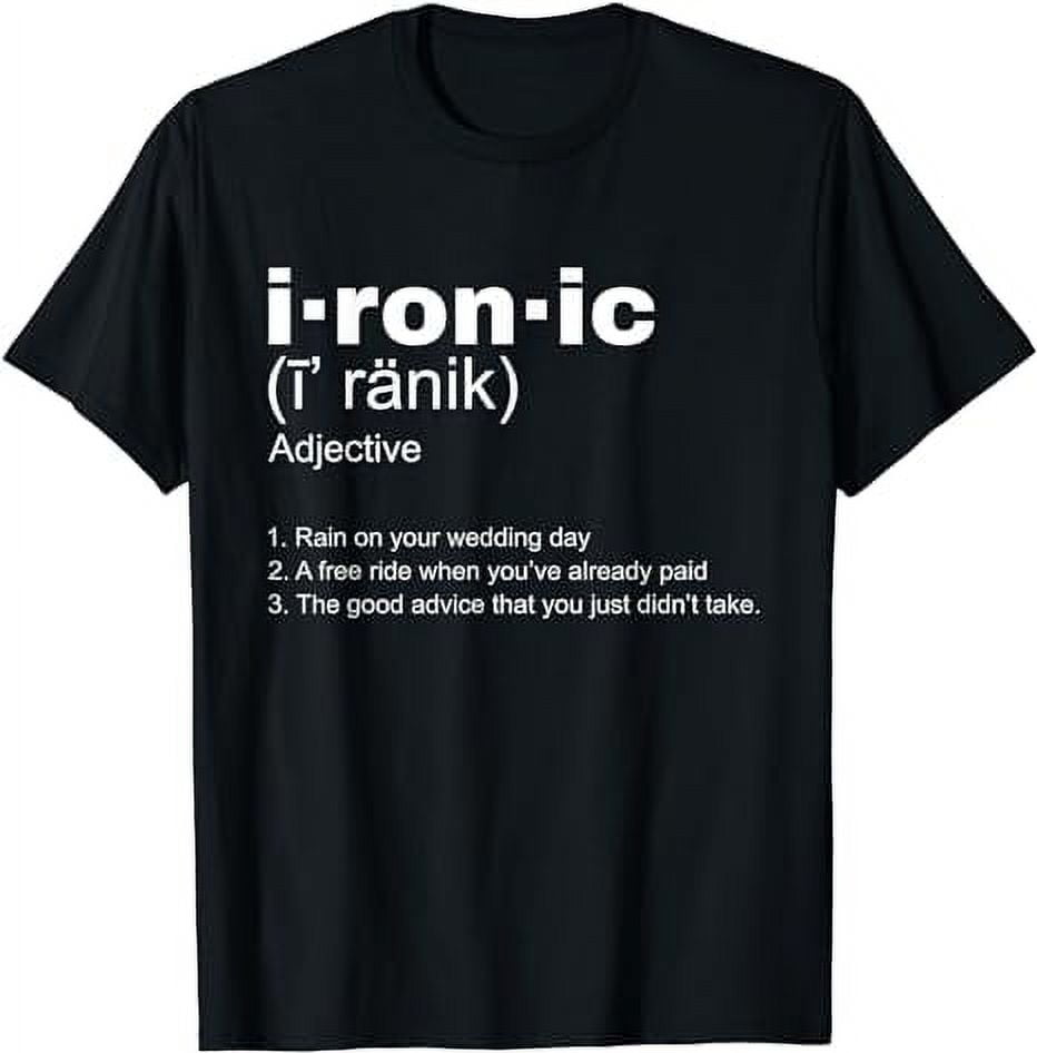 Funny Ironic Definition T-Shirt - Walmart.com