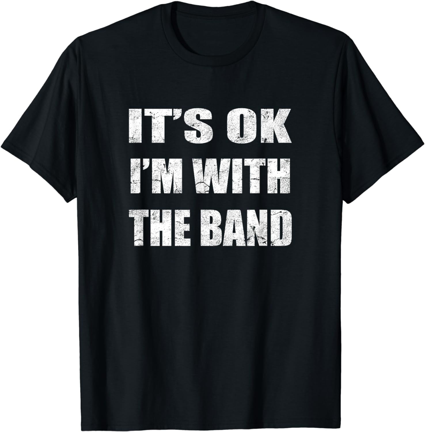 Funny It's Ok I'm With The Band Band Member Groupie Design T-Shirt ...