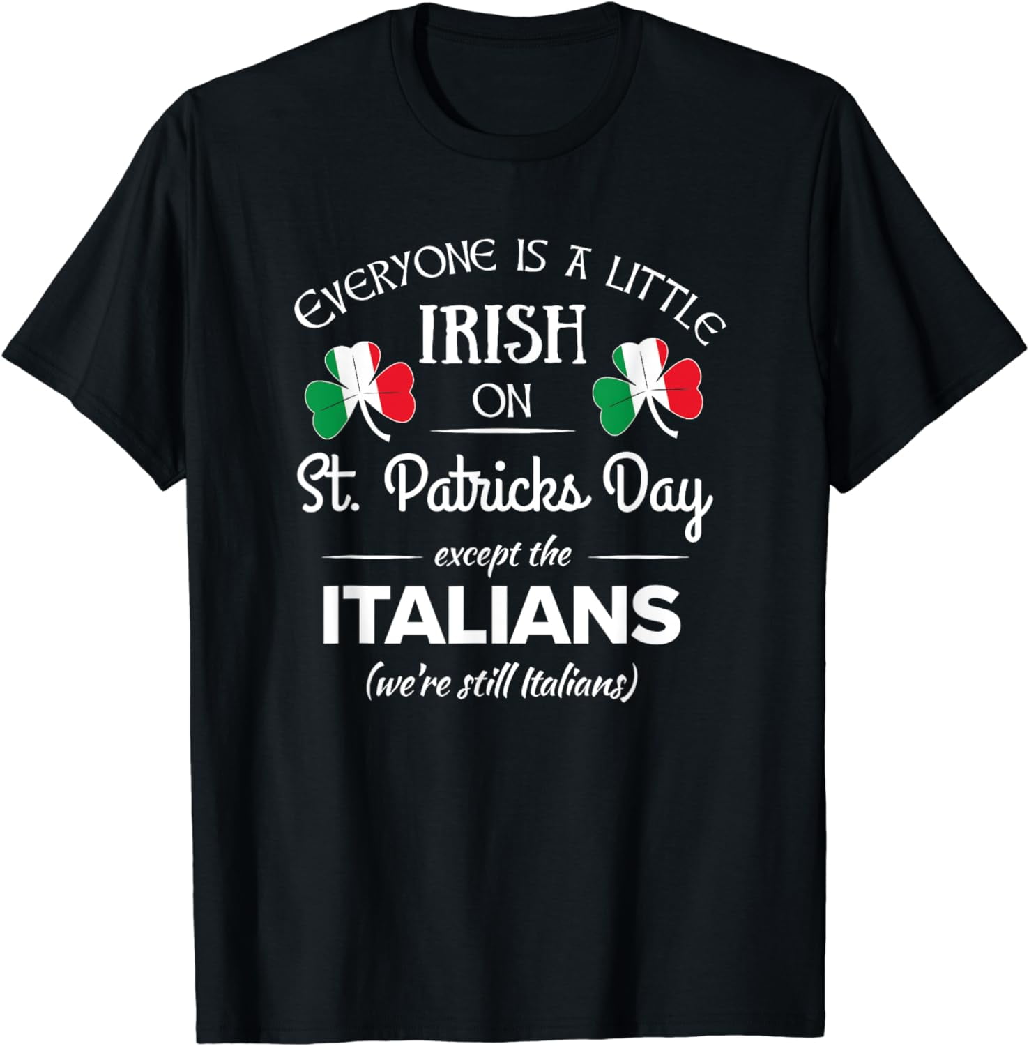 Funny Italian Pride T-Shirt Irish St. Patricks Day Italians T-Shirt ...