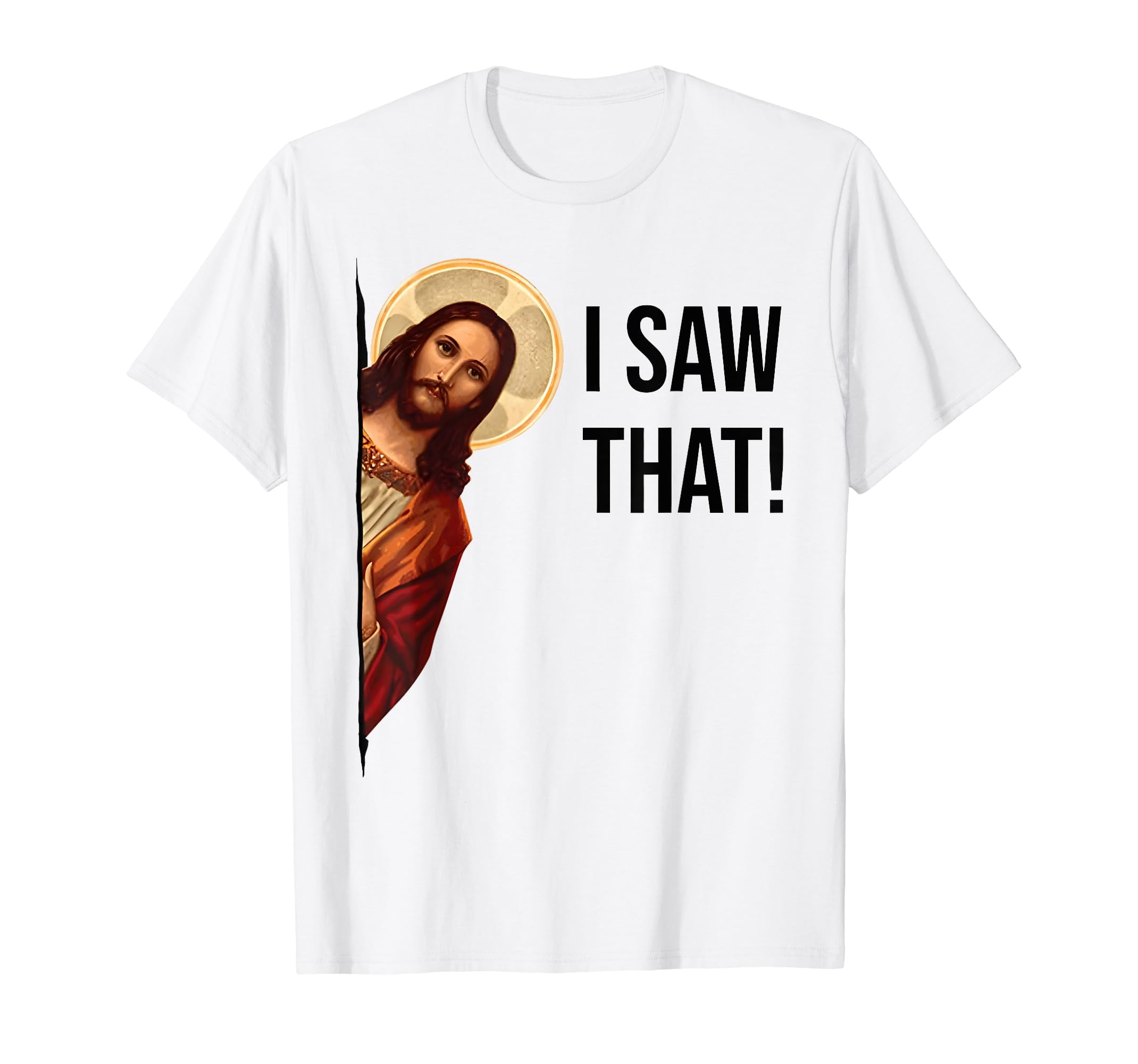 Funny Jesus Christ I Saw That Meme Religious Cool Retro God T-Shirt ...