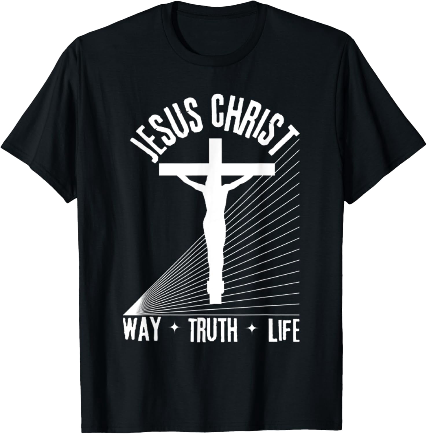 Funny Jesus Christ Jesus On The Cross The Way True Life T-Shirt ...
