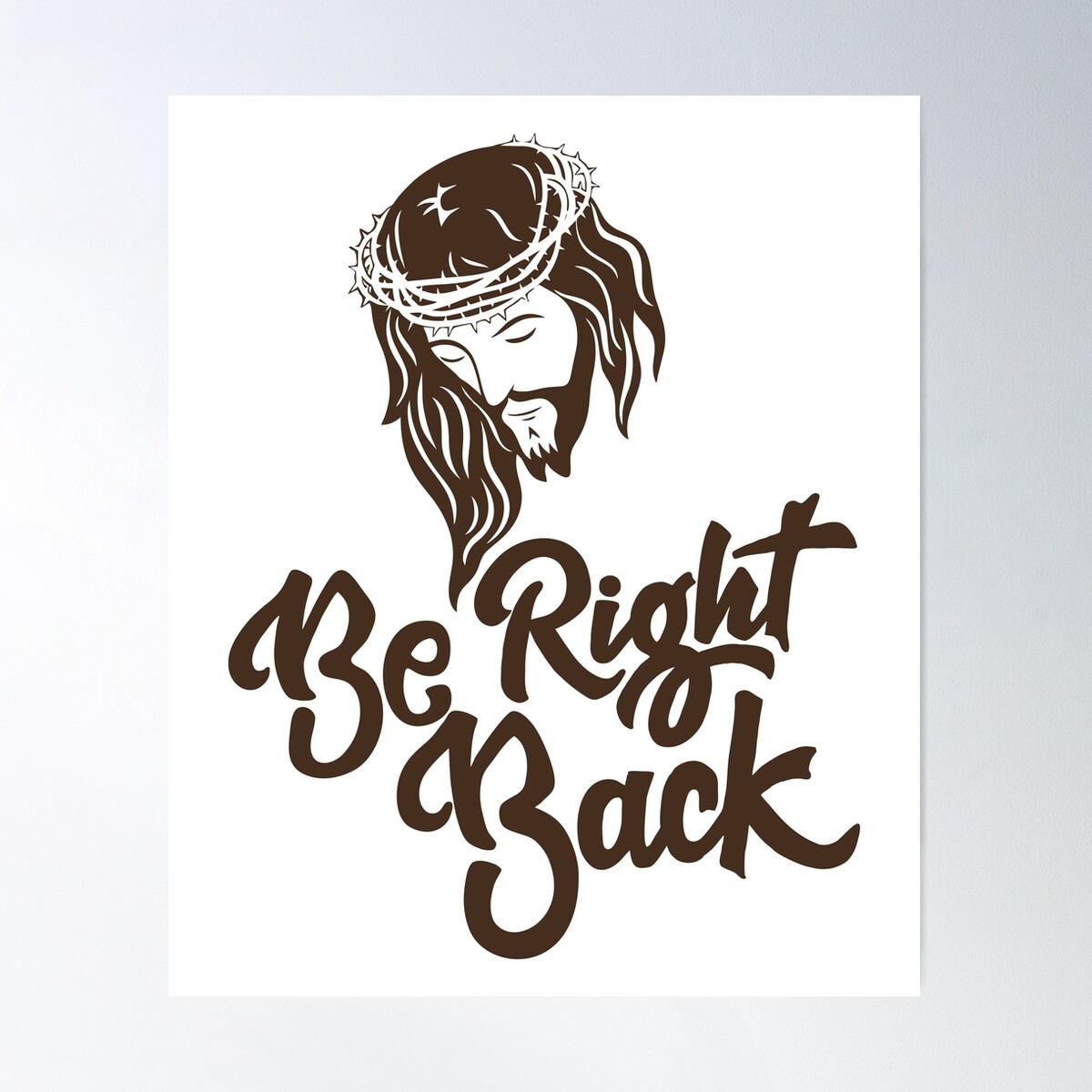 Funny Jesus Humor Easter Meme Be Right Back Poster Wall Art, Modern ...