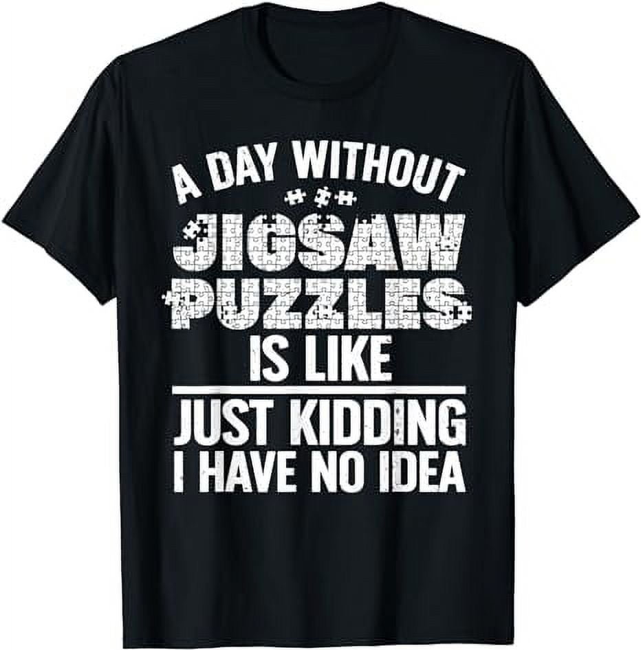 Funny Jigsaw Puzzle Design For Men Women Jigsaw Puzzle Lover T-Shirt ...
