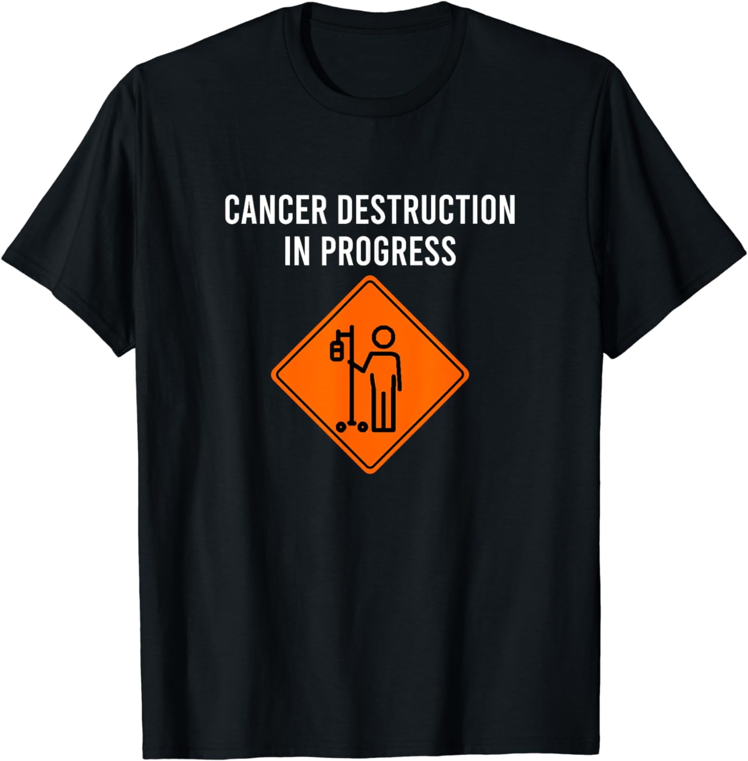 Funny Joke Chemo Day Cancer Destruction in Progress Meme T-Shirt ...