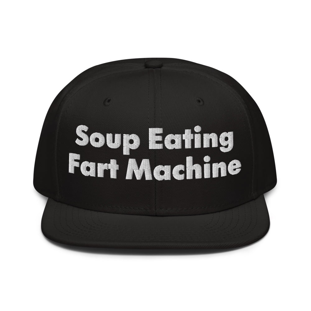 Funny Joke Embroidered Snapback Hat, Soup Eating Fart Machine (Black ...