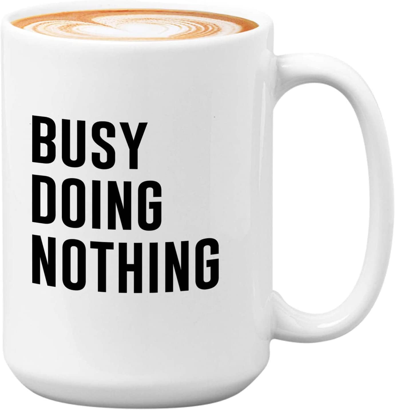 Funny Jokes Coffee Mug 15 Oz White - Busy Doing Nothing - Witty ...
