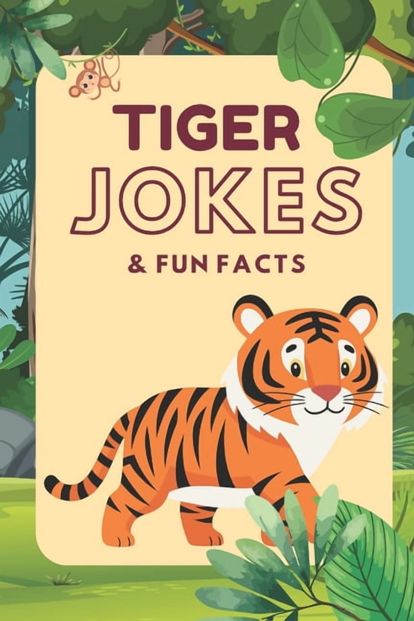 Funny Jokes & Fun Facts Tiger Jokes & Fun Facts: Funny Jokes for Kids ...