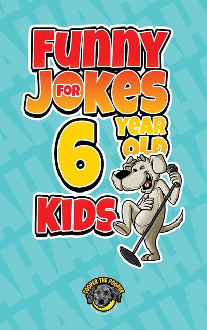 Funny Jokes for 6 Year Old Kids : 100+ Crazy Jokes That Will Make You ...