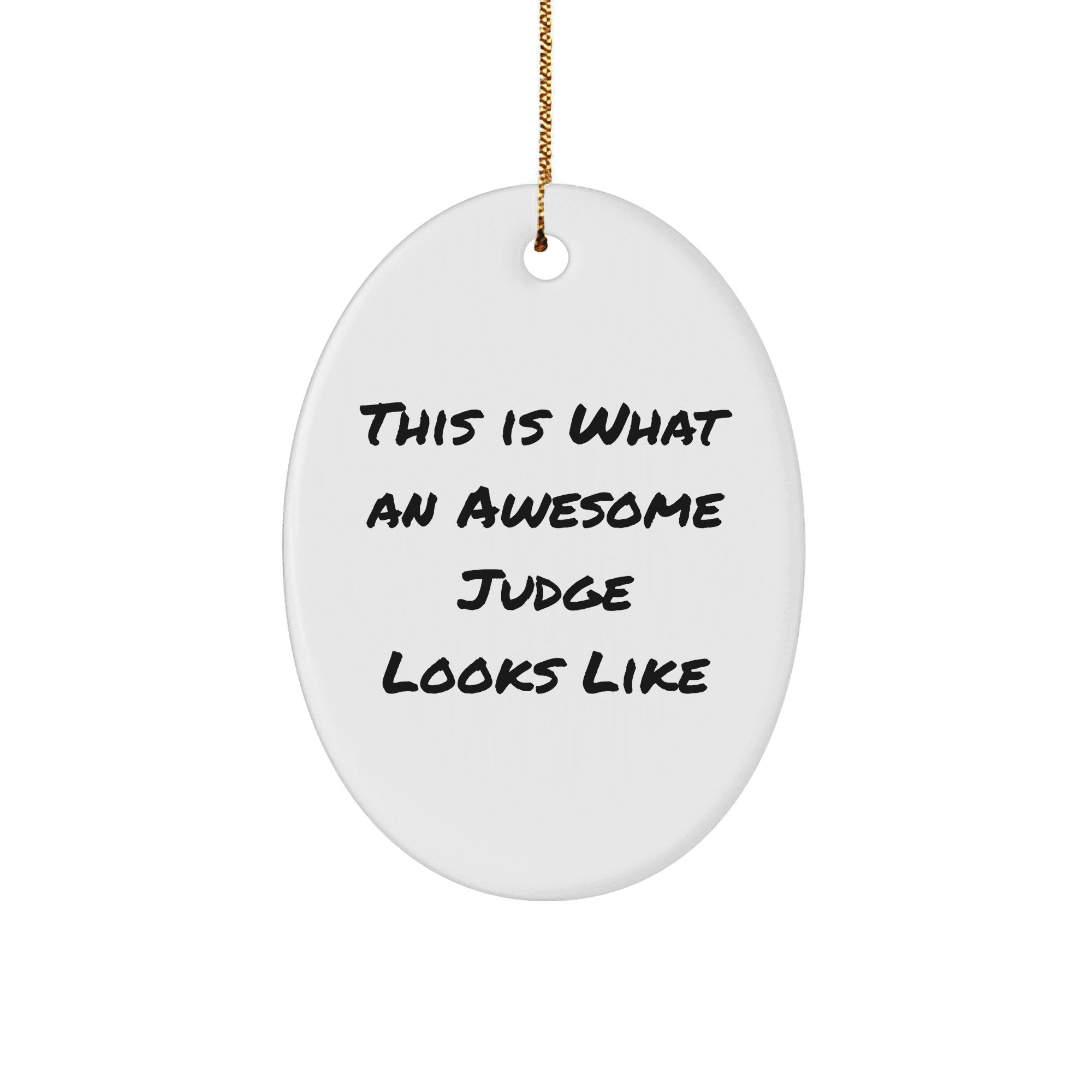Funny Judge Gifts, This Is What An Awesome Judge Looks Like Oval ...