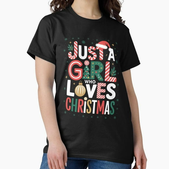 Funny Just A Girl Who Loves Christmas 2025 Festive Holiday Quote Gift ...