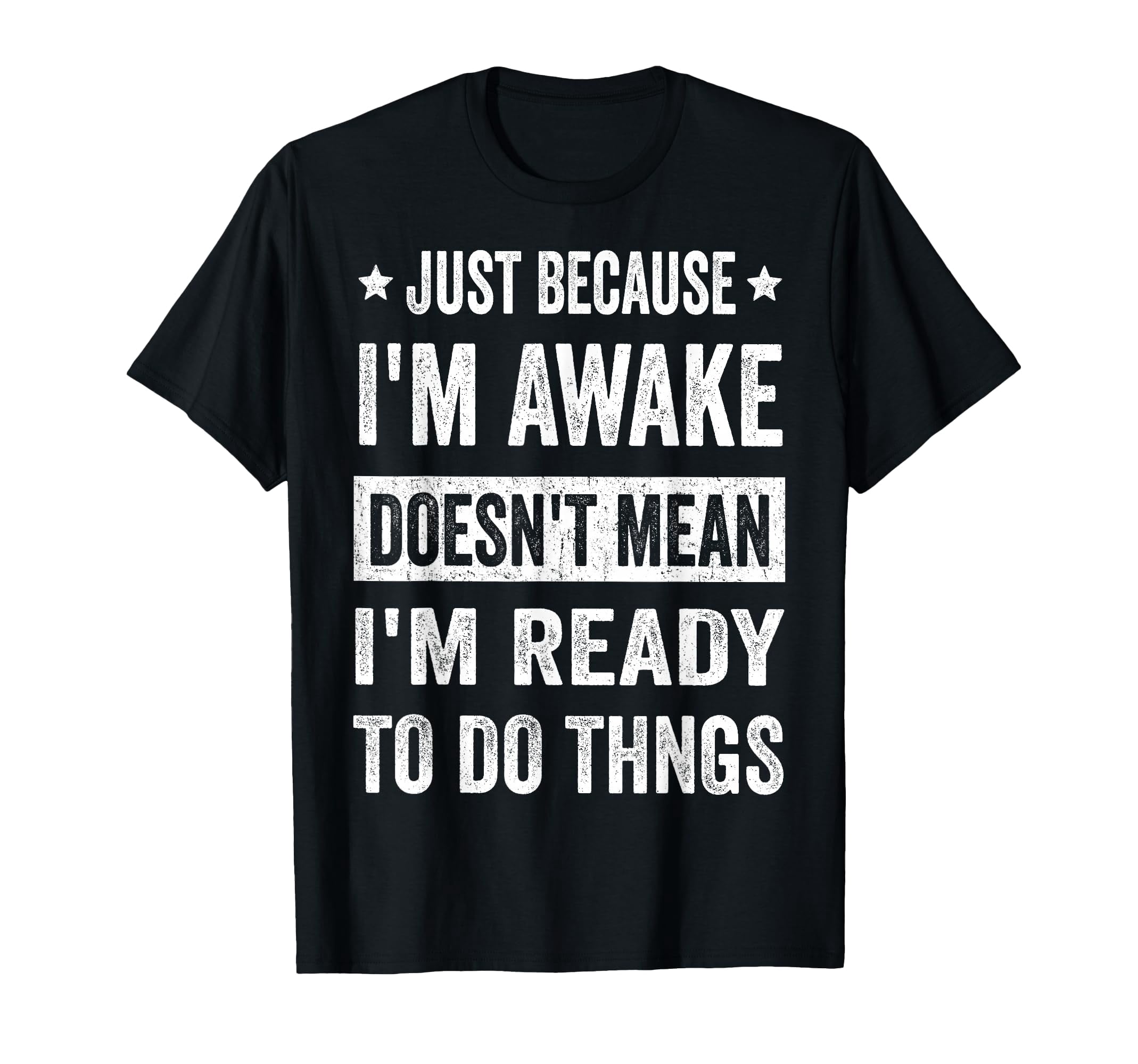 Funny "Just Because I'm Awake" T-Shirt for Tweens and Teens - Bold ...
