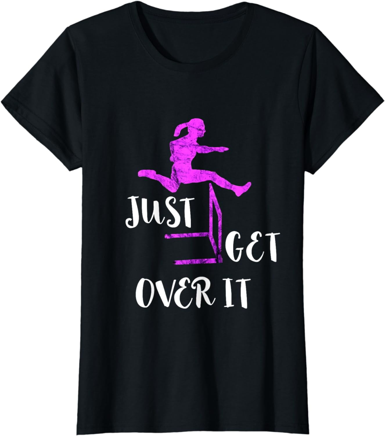 Funny Just Get Over It Track and Field Hurdles Hurdler T-Shirt ...