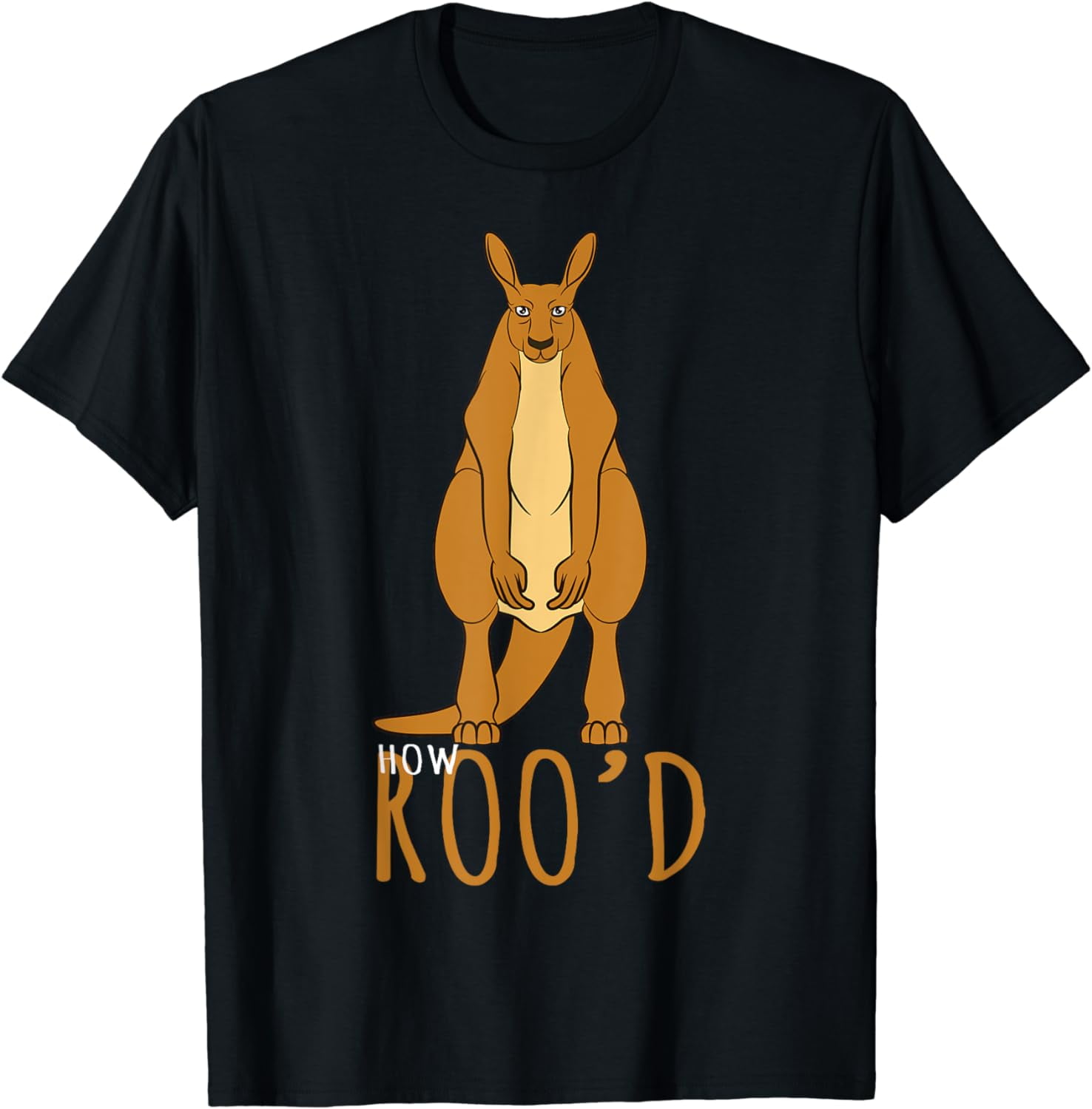 Funny Kangaroo Meme Design - How Roo'd T-Shirt - Walmart.com