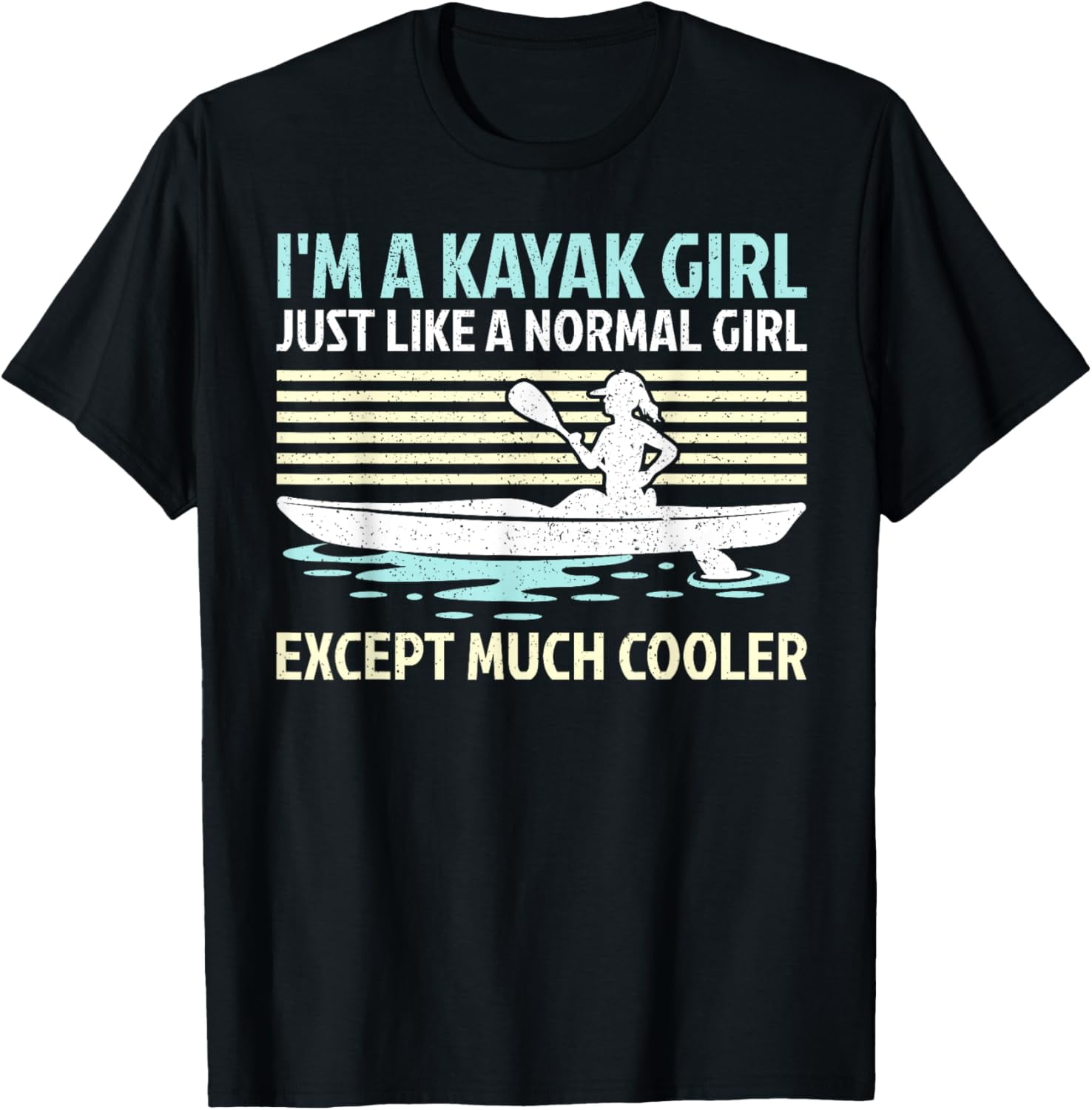 Funny Kayak Design For Women Girls Kayaking Kayak Lover T-Shirt ...