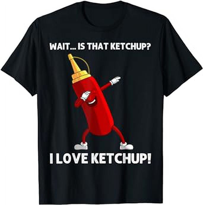 Funny Ketchup Gift For Men Women Ketchup Merchandise Tomato T-Shirt ...
