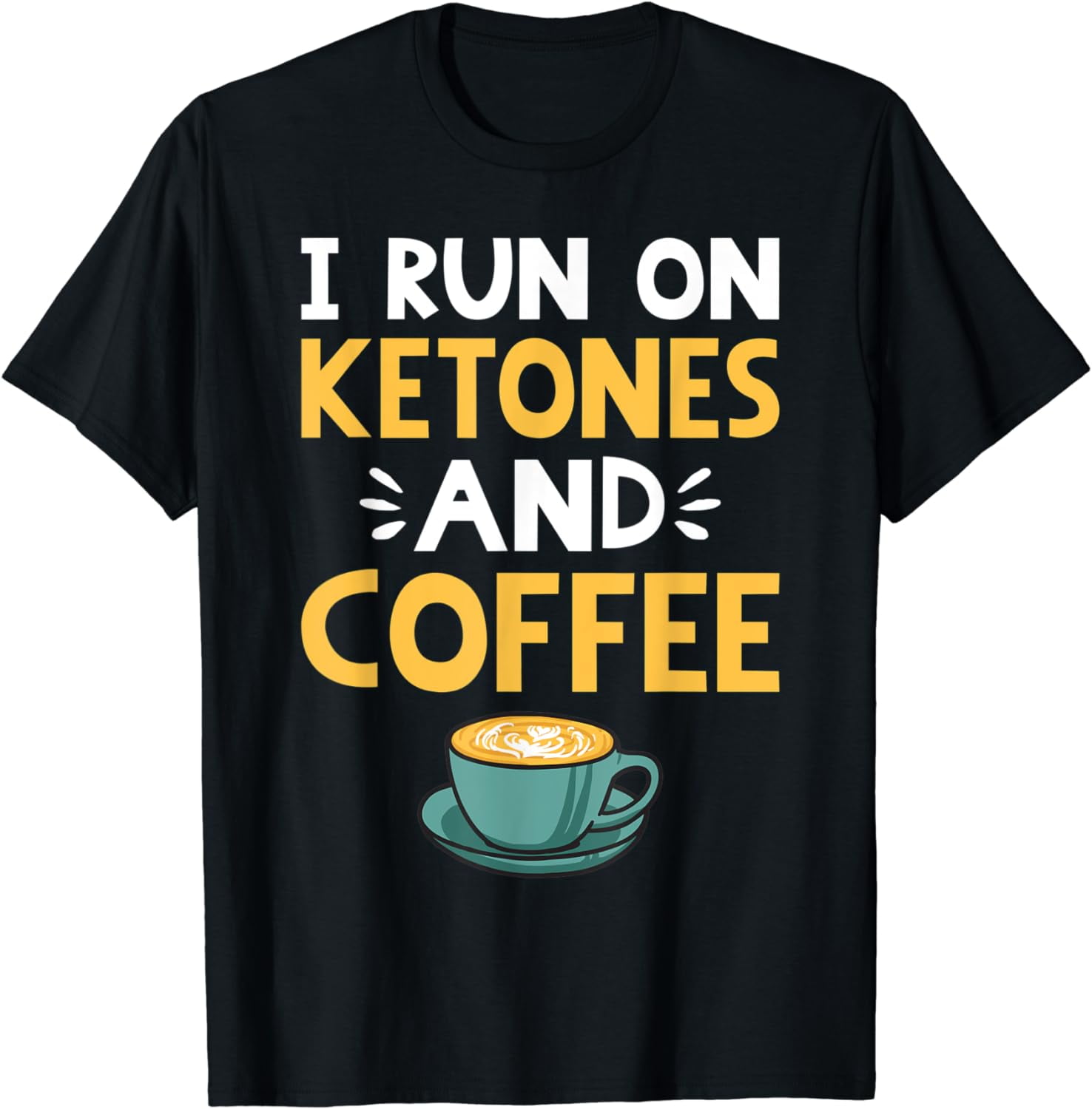 Funny Keto Shirt I Run On Ketones Coffee Ketosis Diet Gift - Walmart.com