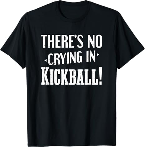 Funny Kickball - There's No Crying In Kickball T-Shirt - Walmart.com