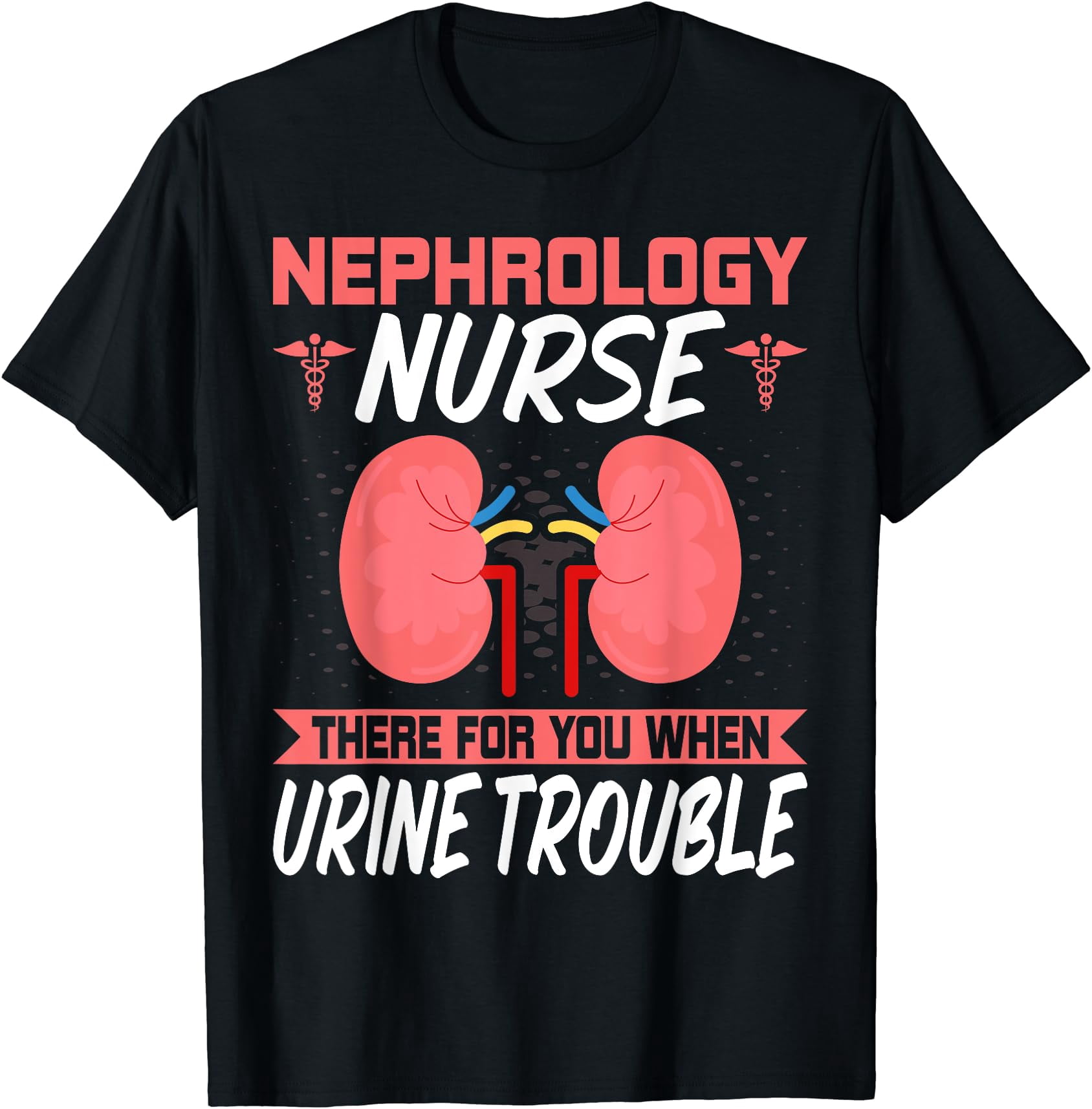 Funny Kidney Nursing Dialysis Nurse Quote T-Shirt - Supportive ...