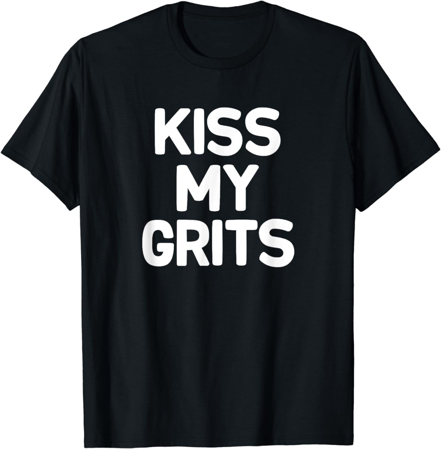 Funny, Kiss My Grits, Joke Sarcastic Family T-Shirt - Walmart.com