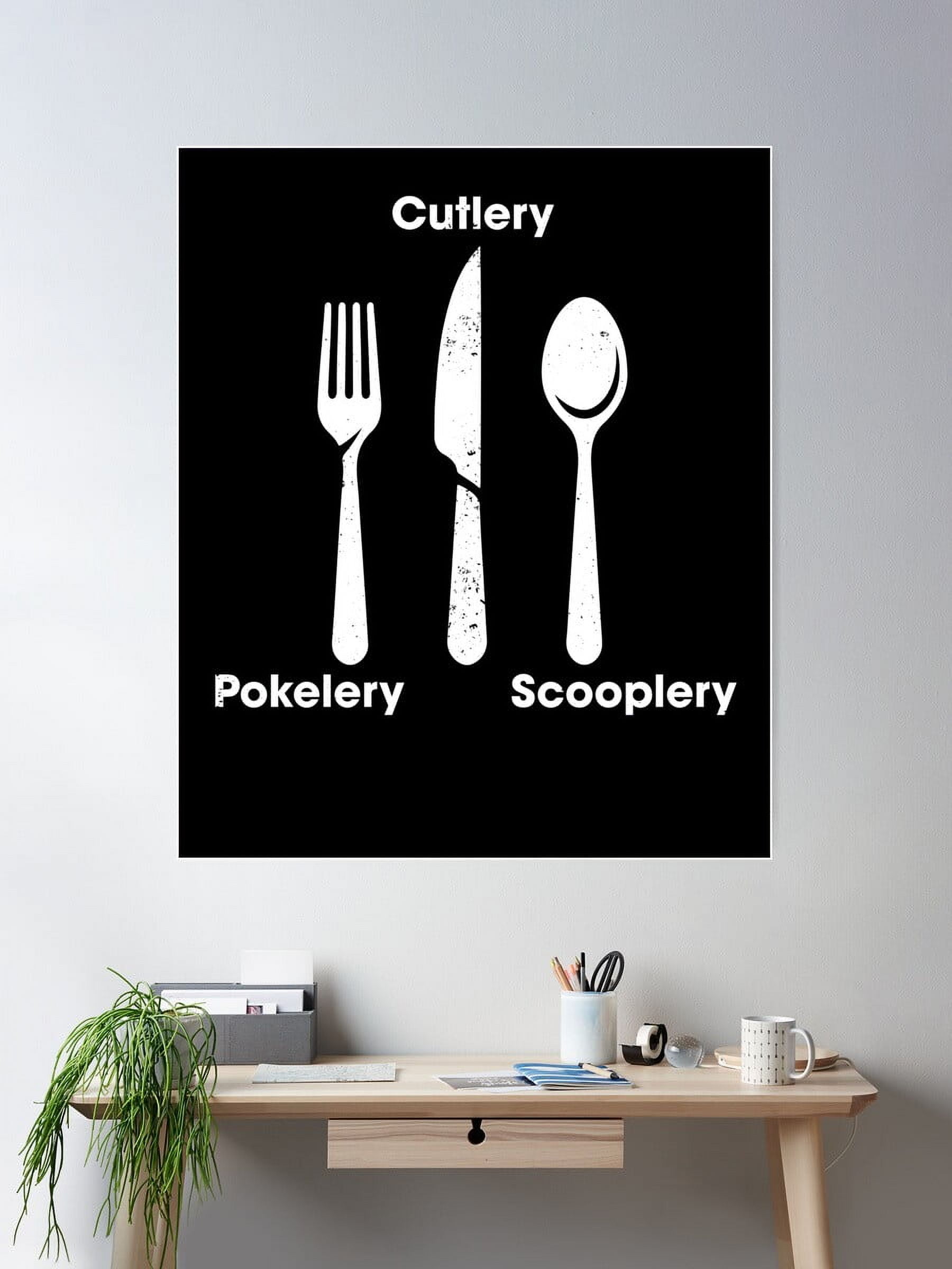 Funny Kitchen Pokelery, Scooplery, Cutlery Utensils Meme Poster Wall ...