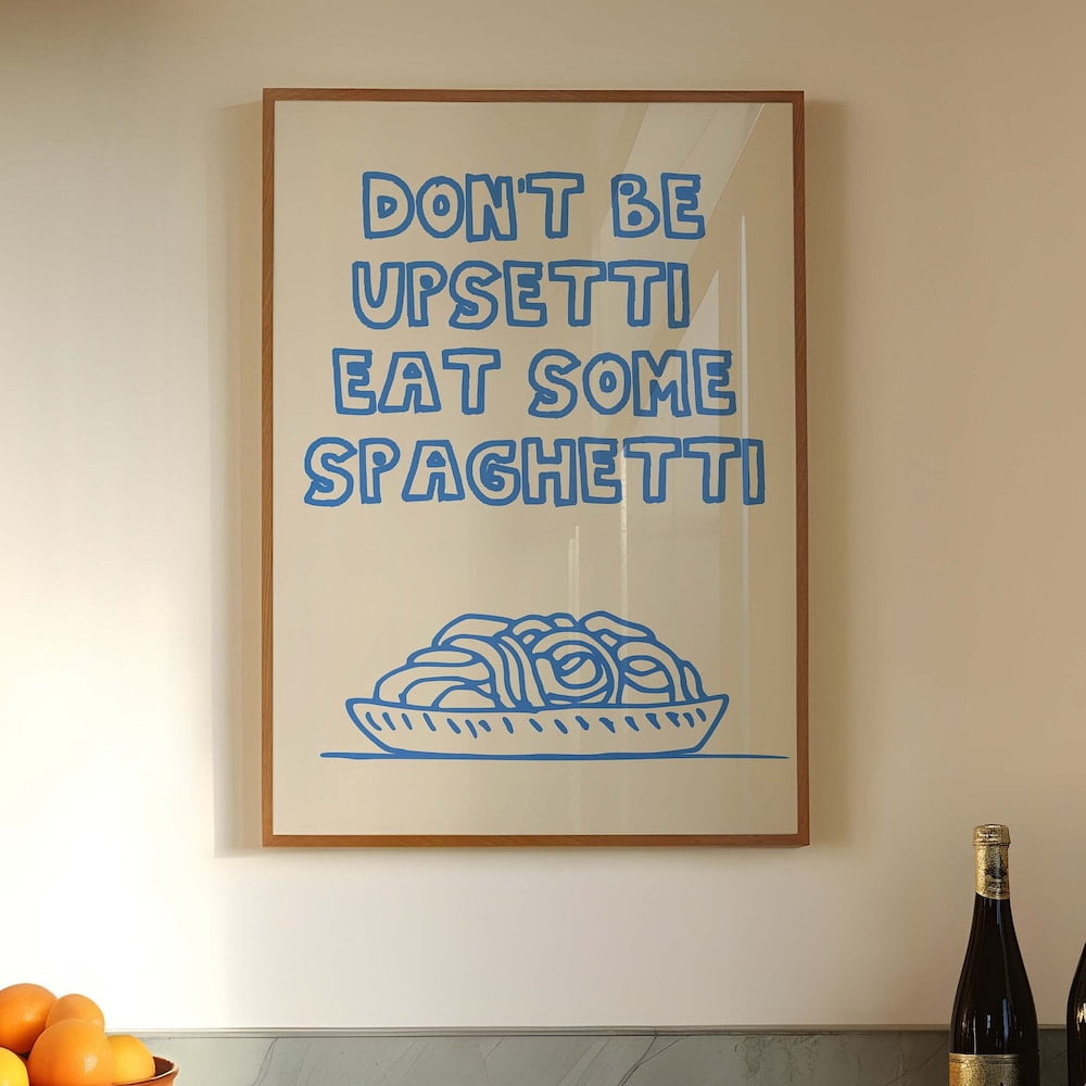 Funny Kitchen Print: "Don'T Be Upsetti Eat Some Spaghetti" UNFRAMED ...