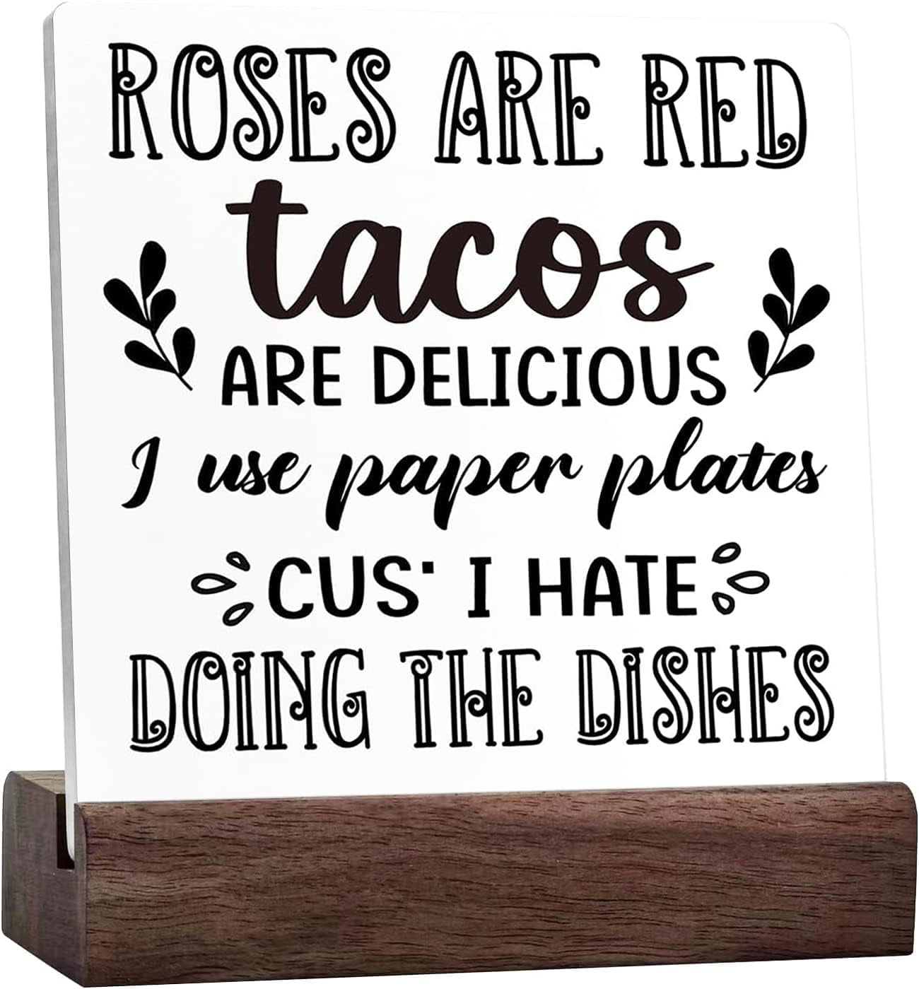 Funny Kitchen Signs,Rose Are Red Tacos Are Delicious I Use Paper Plates ...