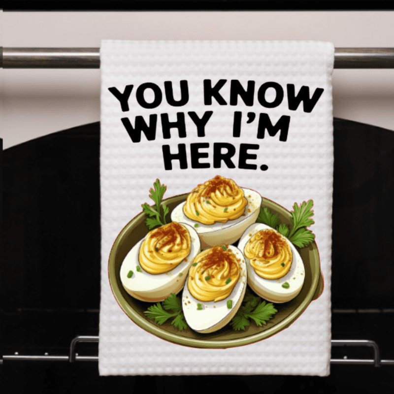 Funny Kitchen Towel Waffle Weave 16x24 You Know Why I'm Here Deviled ...