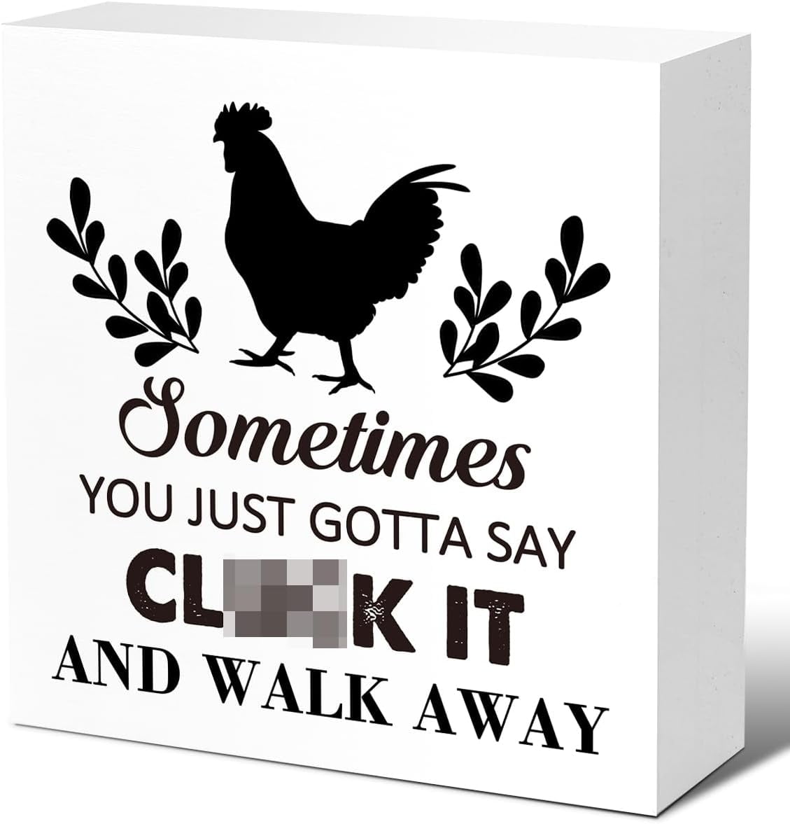 Funny Kitchen Wood Block Signs,Sometimes You Just Gotta Say Cluck It ...