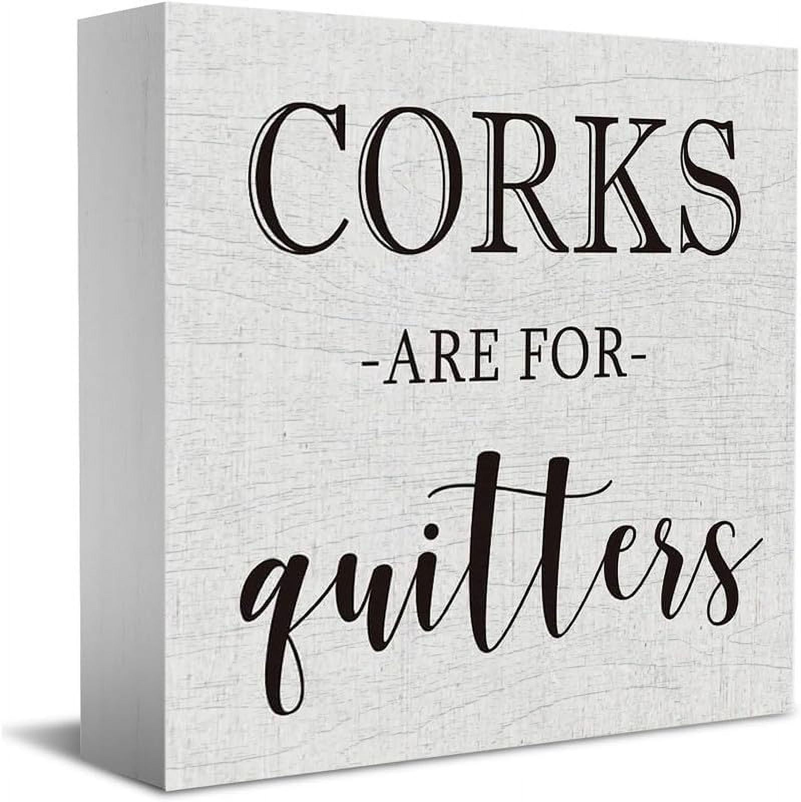 Funny Kitchen Wooden Box Sign Decorative Corks Are For Quitters Wood ...