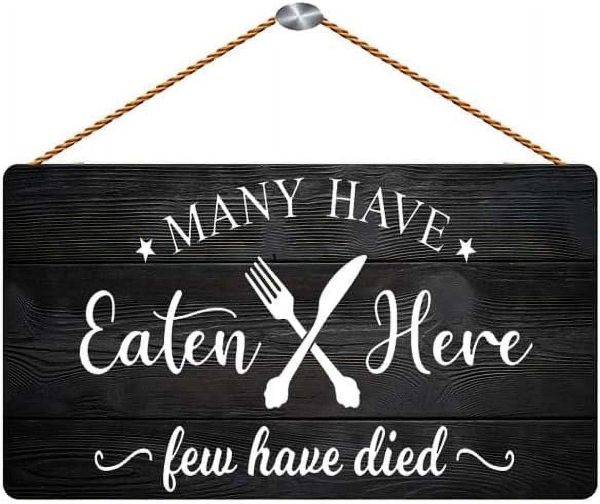 Funny Kitchen Wooden Sign Many Have Eaten Here Few Have Died Sign Funny ...