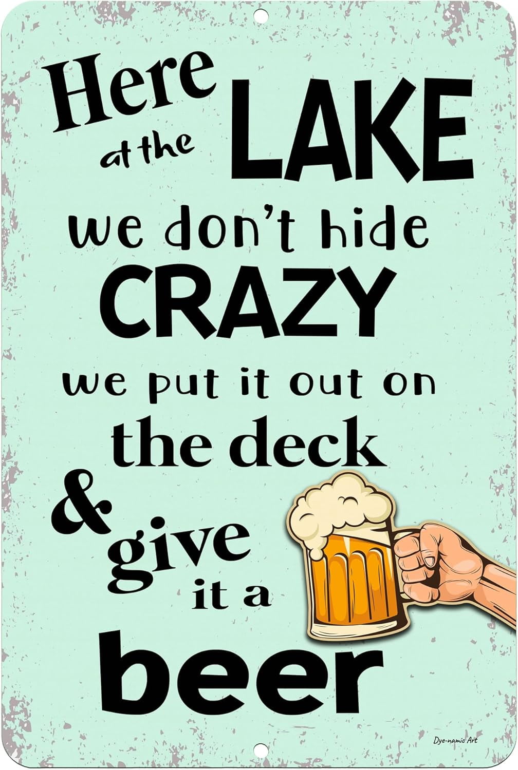 Funny Lake House Metal Sign - We Don't Hide Crazy, We Put It On The ...