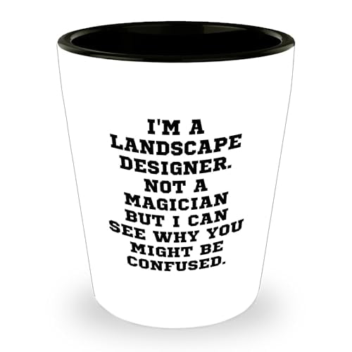 Funny Landscape Designer Shot Glass I'm A Landscape Designer Not A ...