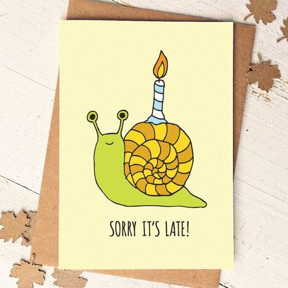 Funny Late Birthday Card – Snail with Candle Design – "Sorry It's Late ...