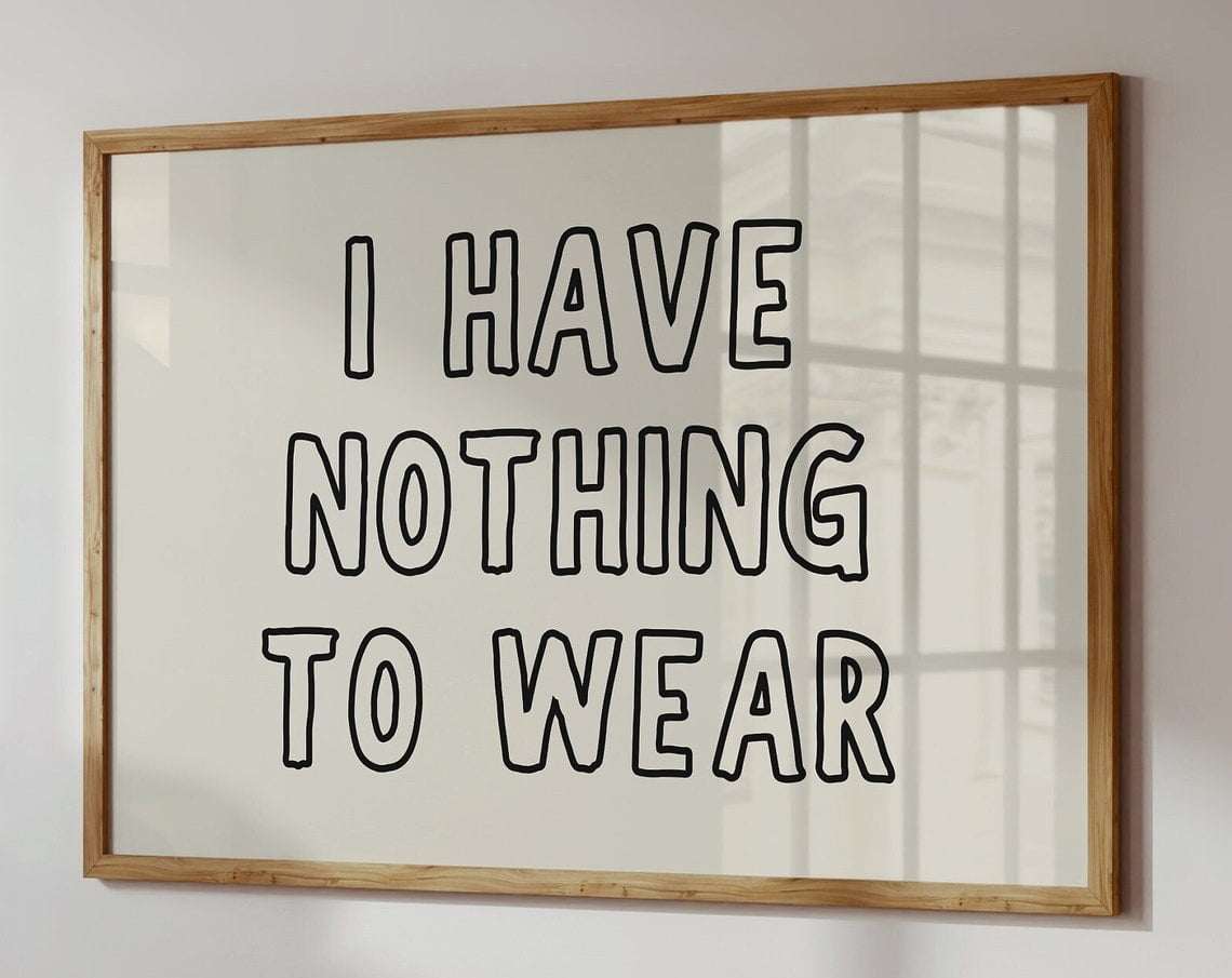 Funny Laundry Print Retro Typography Wall Art I Have Nothing To Wear ...