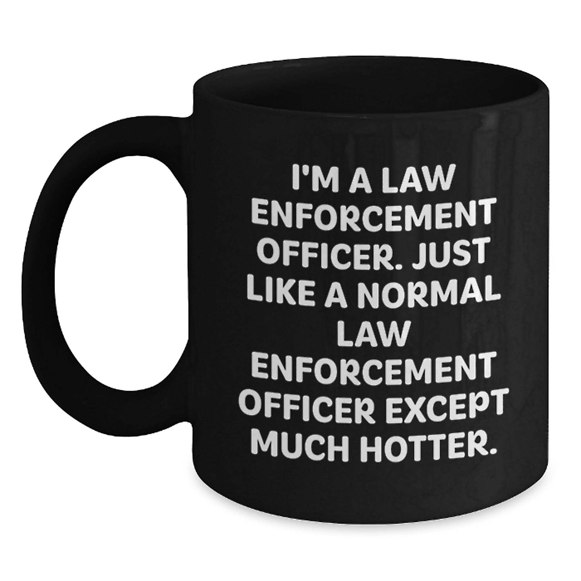 Funny Law Enforcement Officer Gifts for Birthday, 'I'm A Law ...