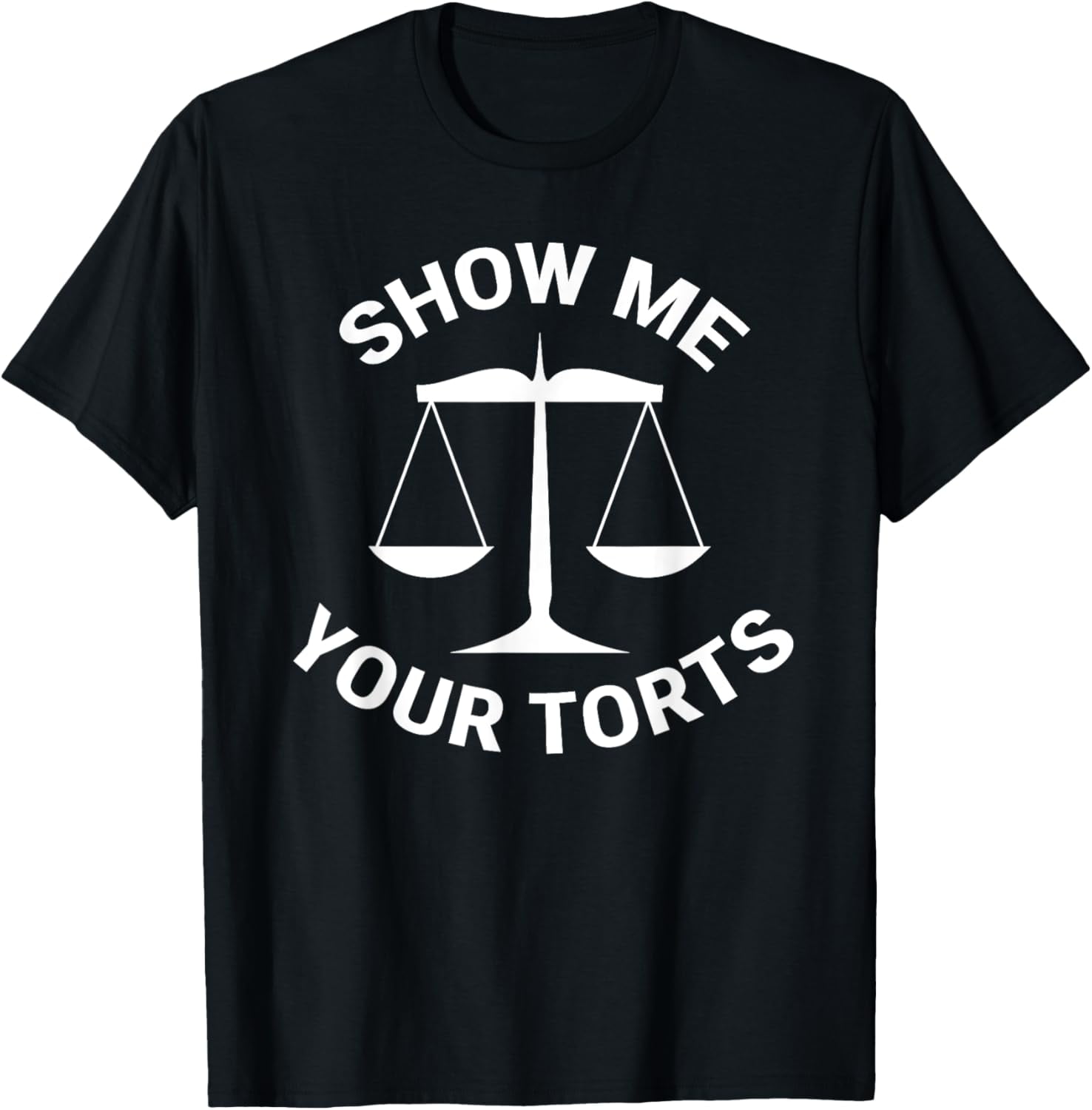 Funny Lawyer Show Me Your Torts Law School T-Shirt - Walmart.com