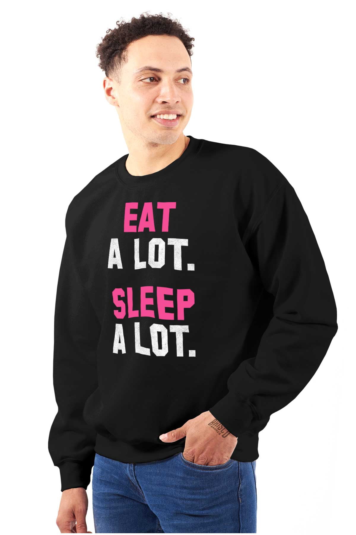 Funny Lazy Eat Sleep A Lot Saying Sweatshirt for Men or Women Brisco ...