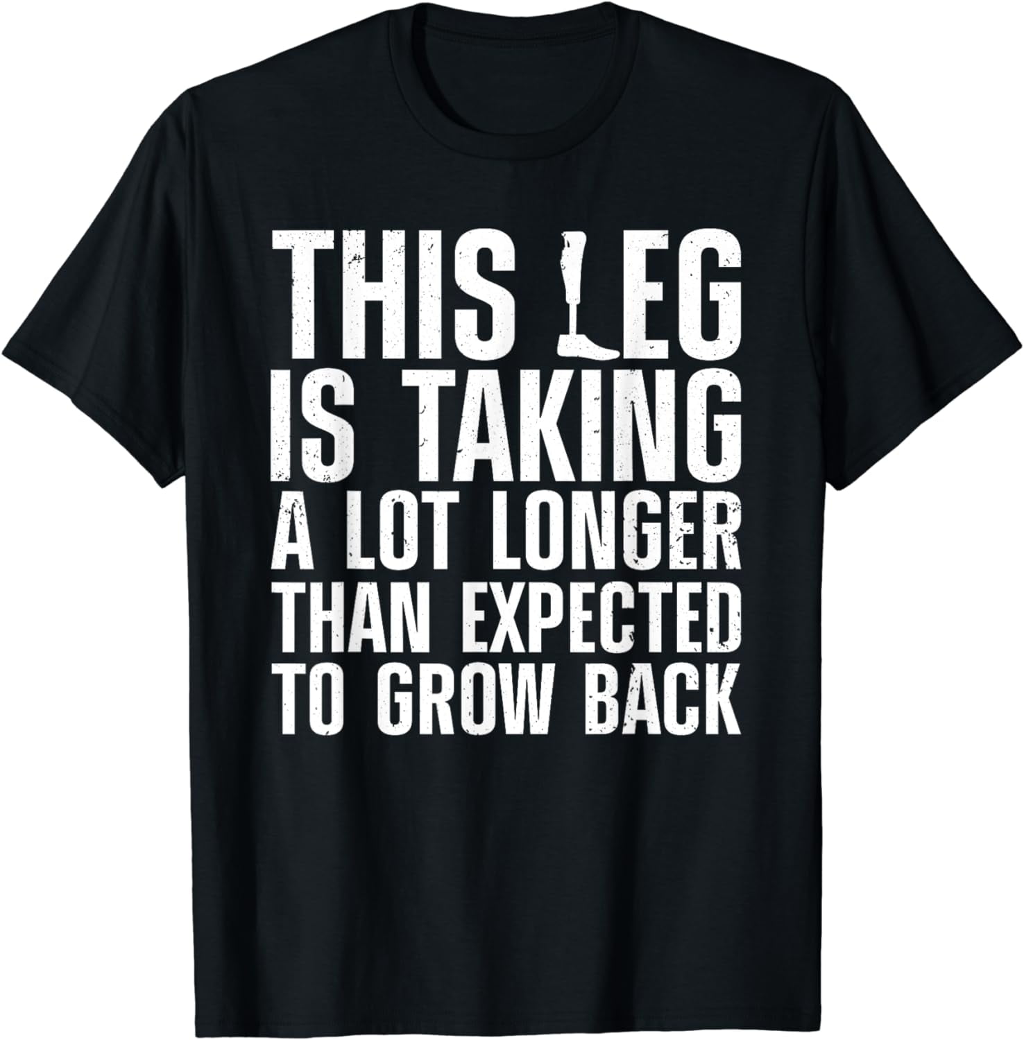 Funny Leg Amputee Design For Men Women Amputation Survivor T-Shirt ...