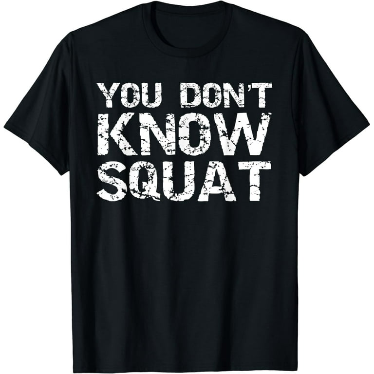 Squat Everyday Shirt