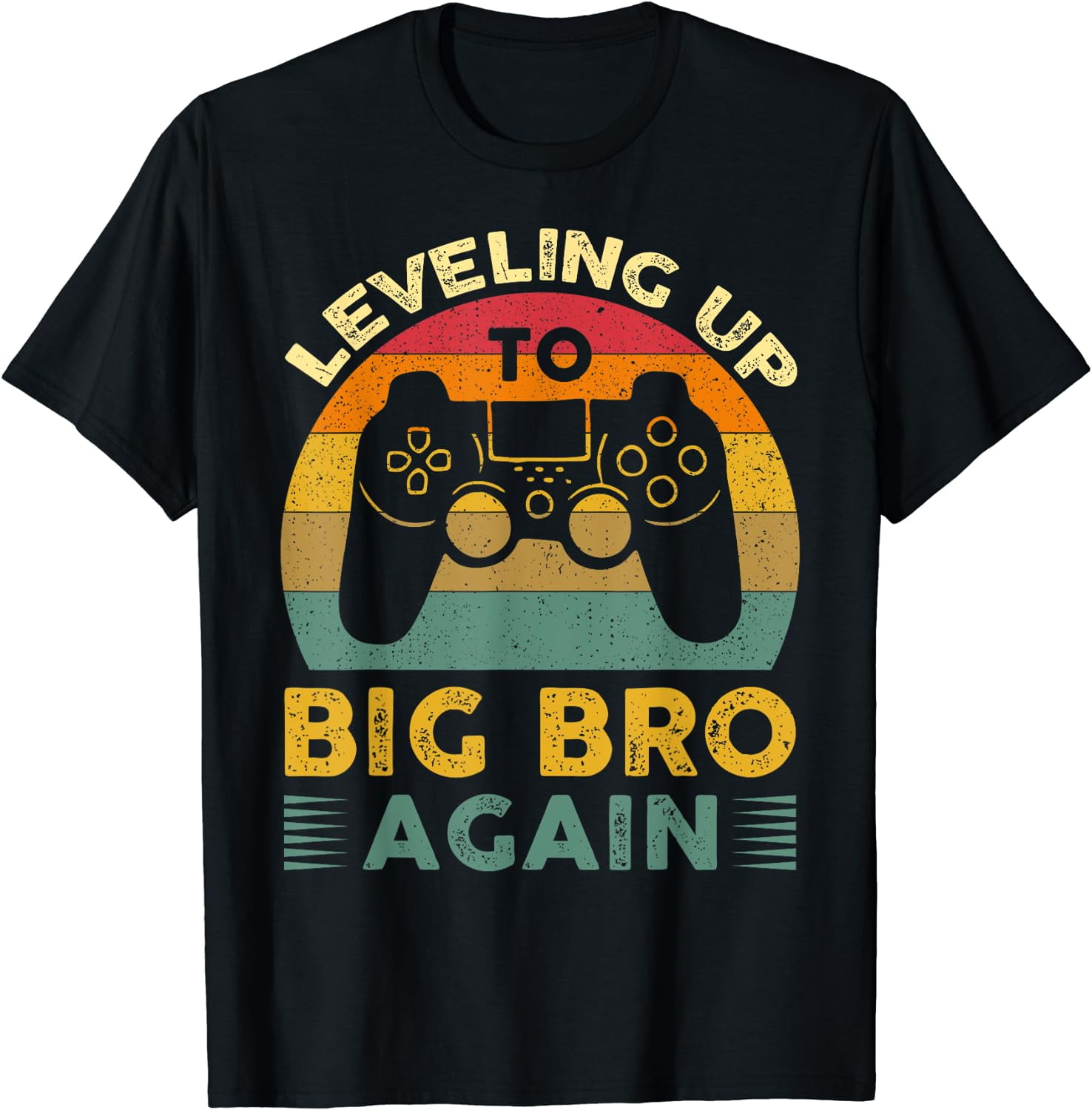 Funny Leveling Up To Big Bro Again Vintage Big Brother Again T-Shirt ...