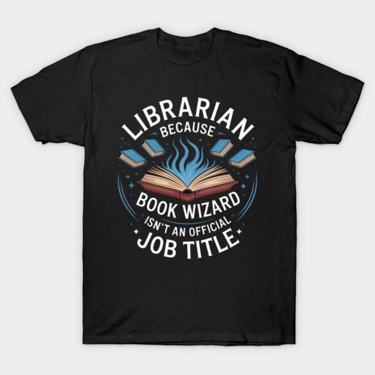 Funny Librarian Because Book Wizard Isn't A Real Job Retro Humor ...